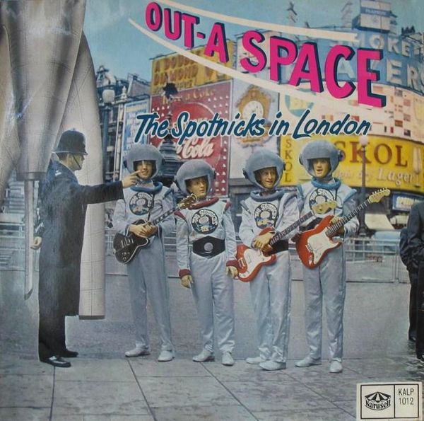 Out-a Space: The Spotnicks in London by The Spotnicks (Album, Surf Rock ...