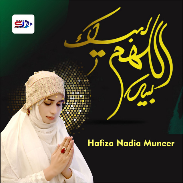 Labaik Allahuma Labaik by Hafiza Nadia Muneer (Single, Nasheed): Reviews, Ratings, Credits, Song ...