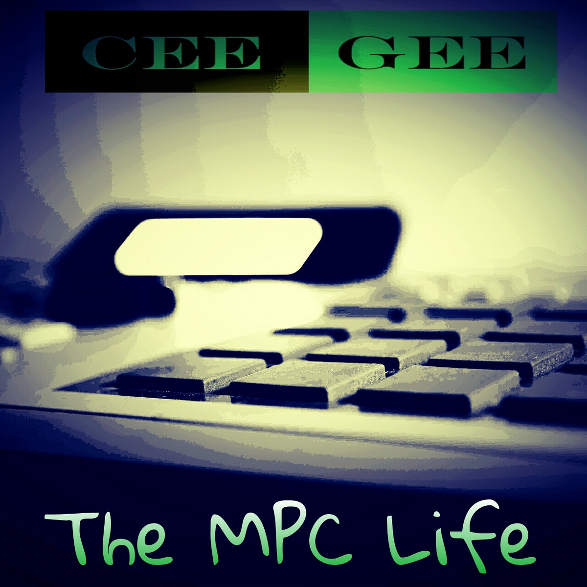 The MPC Life by Cee Gee (Album): Reviews, Ratings, Credits, Song list ...
