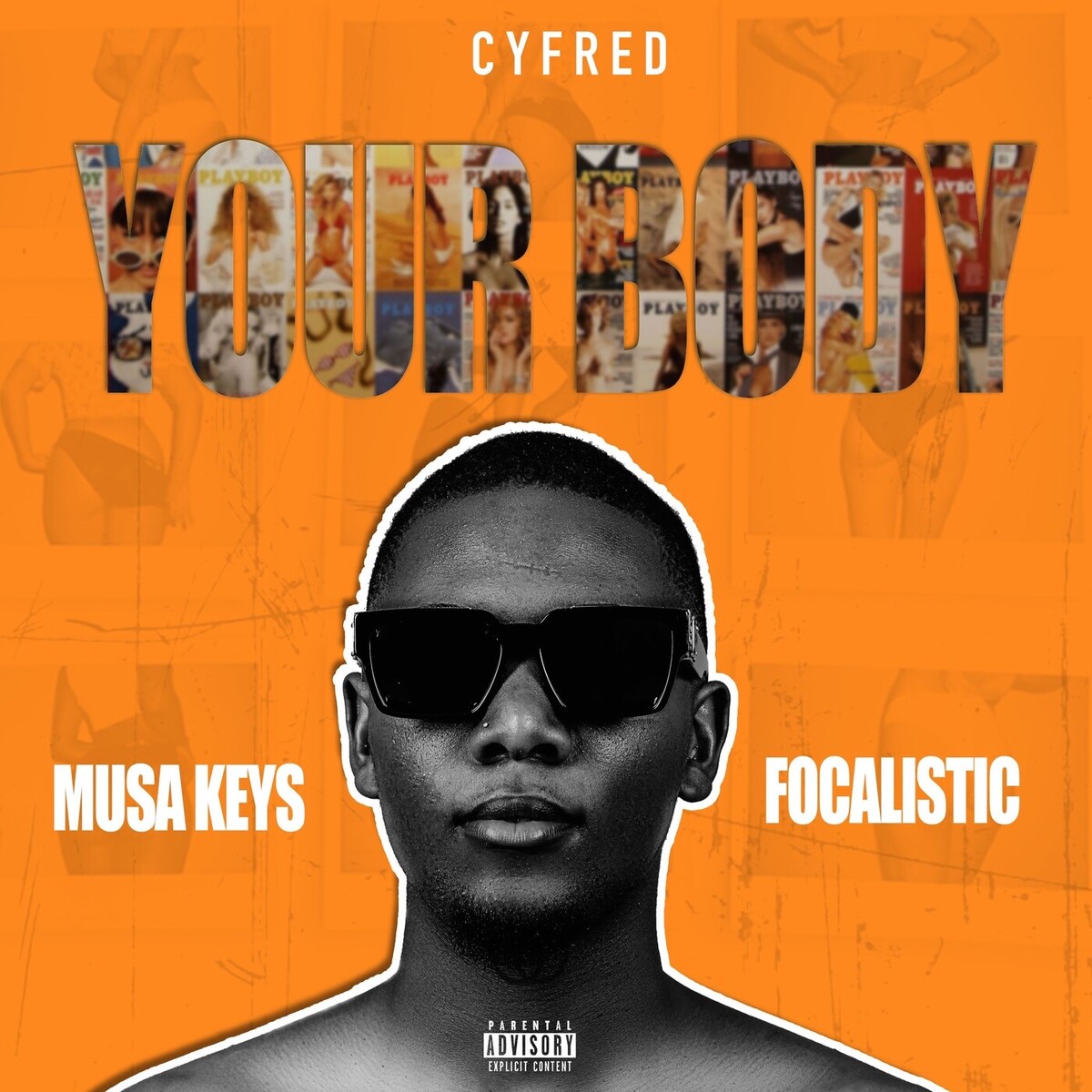 Your Body by Cyfred, Musa Keys & Focalistic (Single): Reviews, Ratings ...