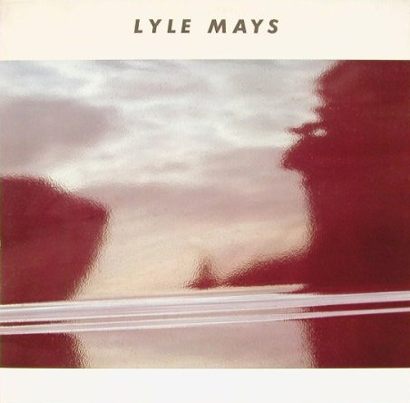 Lyle Mays by Lyle Mays (Album, Jazz Fusion): Reviews, Ratings, Credits ...