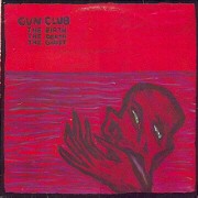 The Birth, the Death, the Ghost by The Gun Club (Album, Post-Punk ...