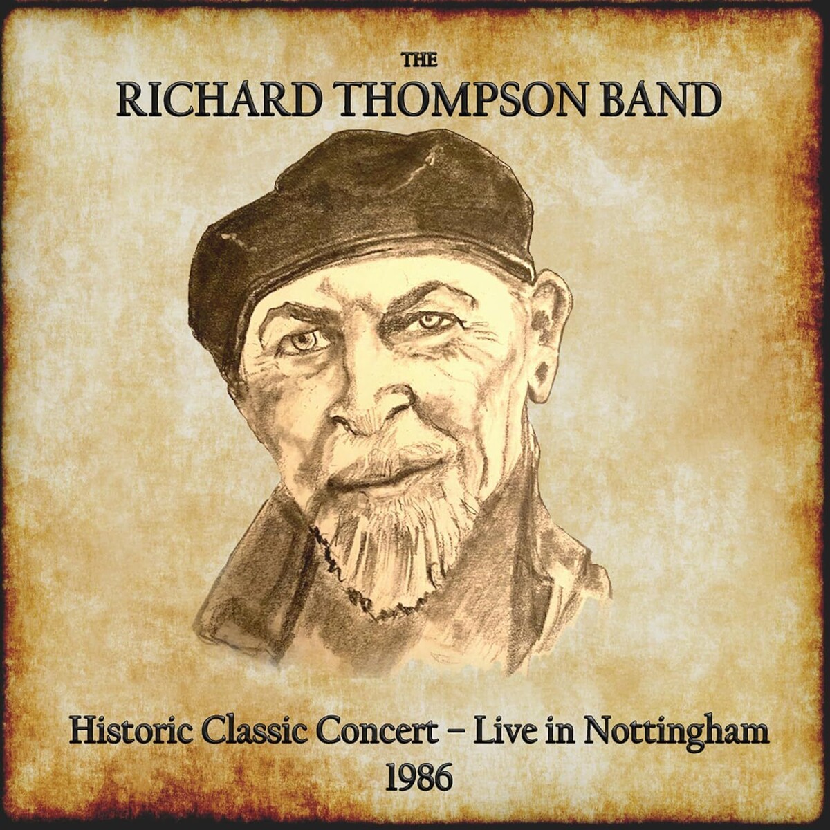 Historic Classic Concert - Live in Nottingham 1986 by Richard Thompson ...