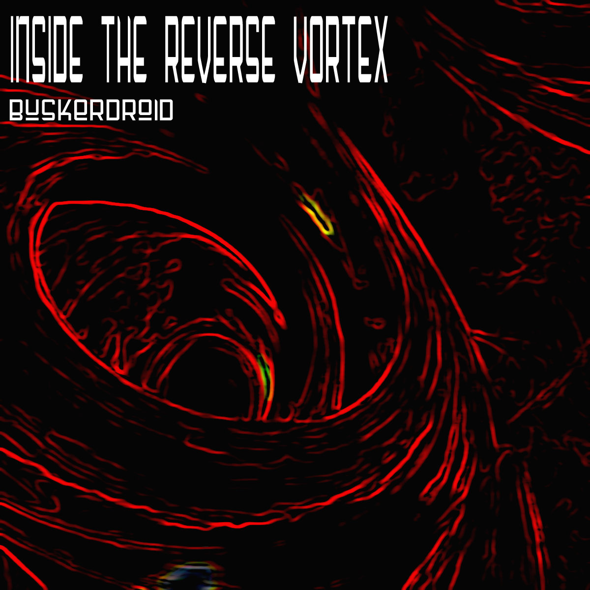 Inside the Reverse Vortex by Buskerdroid (EP): Reviews, Ratings, Credits, Song list - Rate Your ...