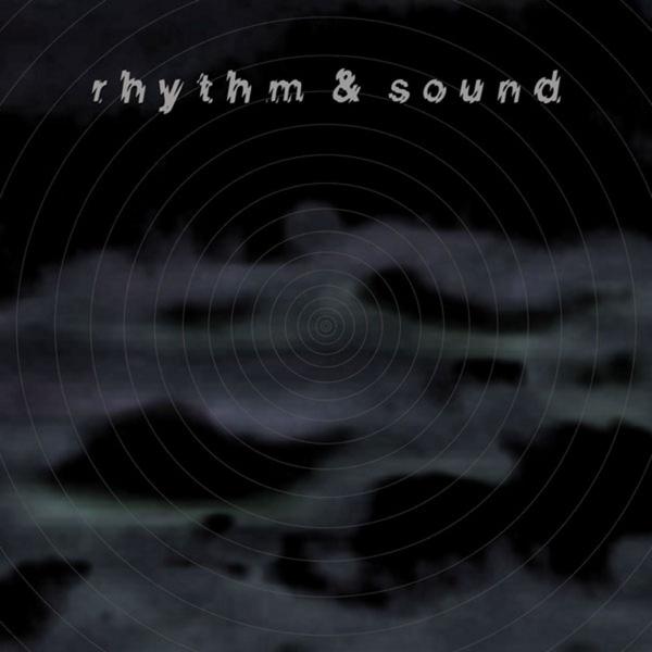 Rhythm & Sound by Rhythm & Sound (Compilation; Rhythm & Sound; RS-01 ...