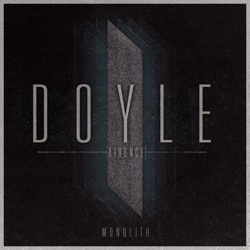 Monolith by Doyle Airence (Album, Post-Hardcore): Reviews, Ratings ...