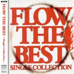 Flow the Best ~Single Collection~ by FLOW (Compilation): Reviews ...