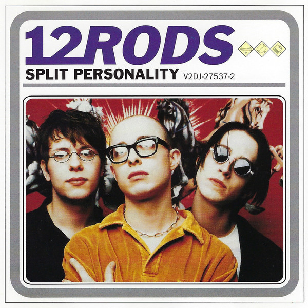 Split Personality by 12 Rods (Single; V2; V2DJ-27537-2): Reviews ...