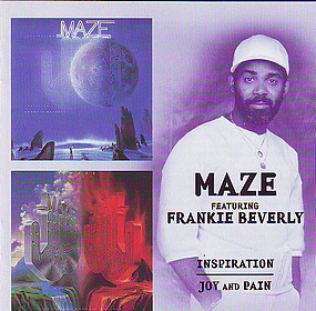 Inspiration / Joy and Pain by Maze Featuring Frankie Beverly ...