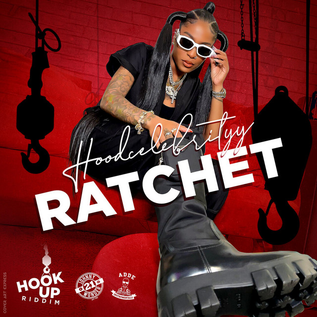 Ratchet by HoodCelebrityy (Single): Reviews, Ratings, Credits, Song ...