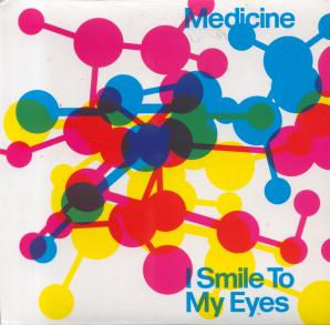 I Smile to My Eyes by Medicine (Single, Neo-Psychedelia): Reviews ...