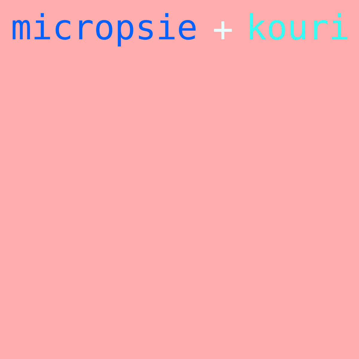 Micropsie+Kouri by Syoiqz (Album): Reviews, Ratings, Credits, Song list ...