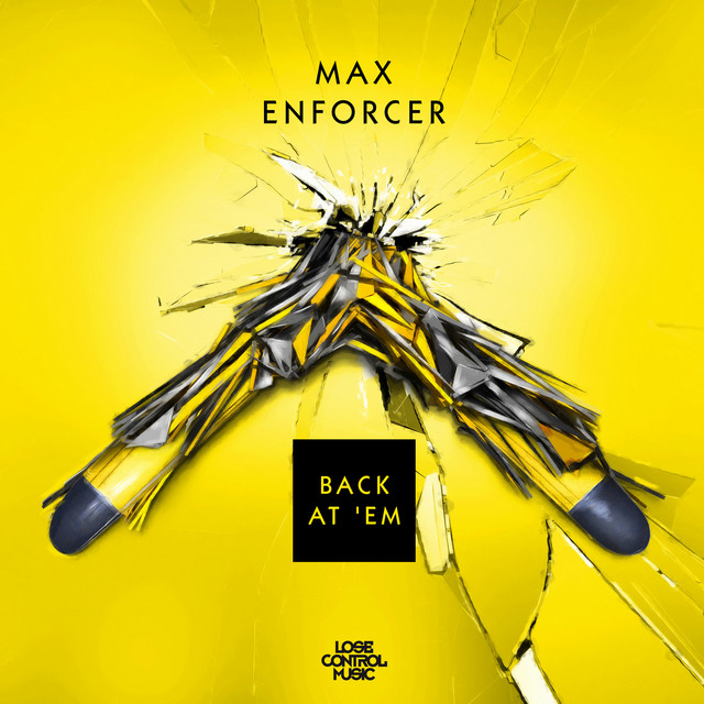 Back At 'Em by Max Enforcer (Single, Euphoric Hardstyle): Reviews ...