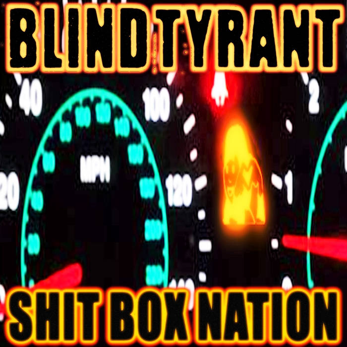 SHITBOX NATION by Blind Tyrant (Single): Reviews, Ratings, Credits ...