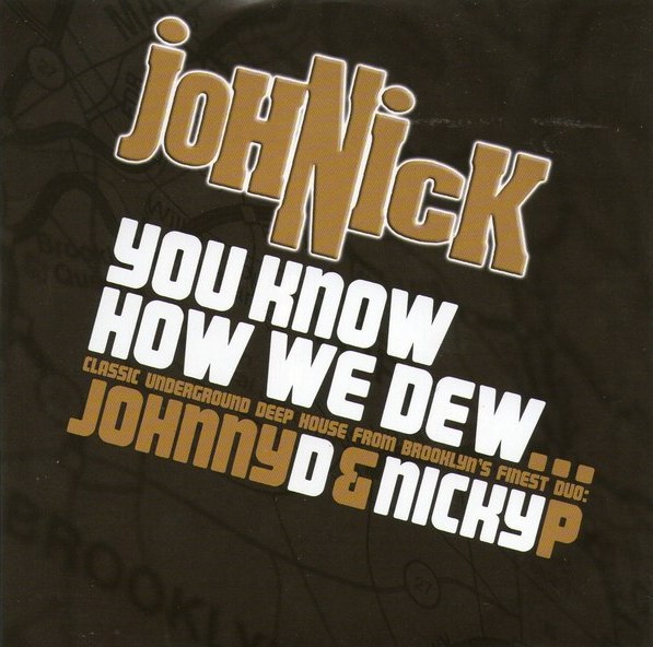 You Know How We Dew... by Johnny D & Nicky P (Album): Reviews, Ratings ...