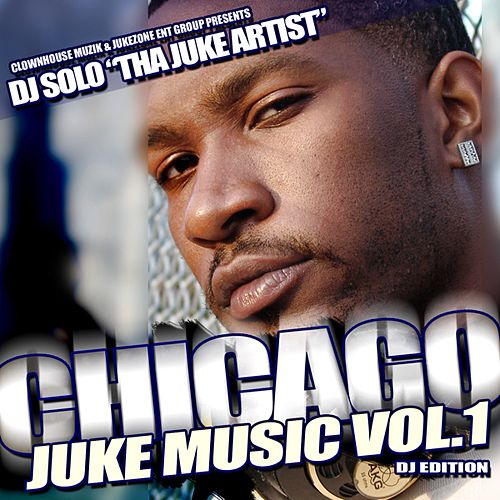 Chicago Juke Music Vol. 1 by DJ Solo (Album, Juke): Reviews, Ratings ...