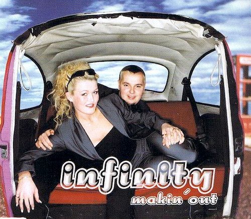 Makin' Out by Infinity (Single; EMI; 72432 8 86491 2 4): Reviews ...