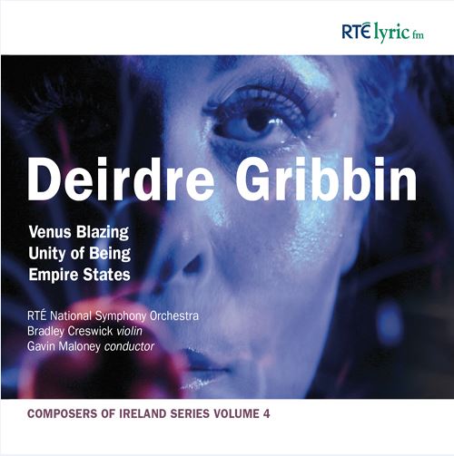 Venus Blazing; Unity of Being; Empire States by RTÉ National Symphony ...