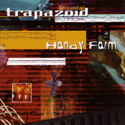 Handy Farm by Matt Trapnell and Trapazoid (Album): Reviews, Ratings ...