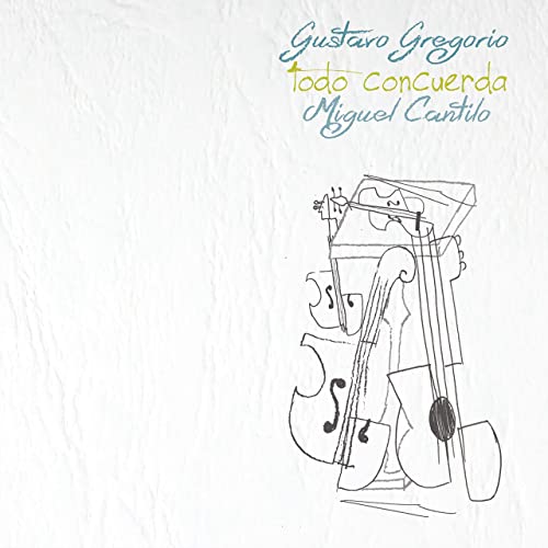 Todo concuerda by Gustavo Gregorio & Miguel Cantilo (Album, Singer ...