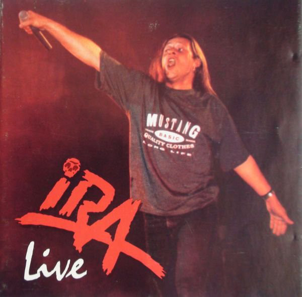 Live by IRA (Album): Reviews, Ratings, Credits, Song list - Rate Your Music