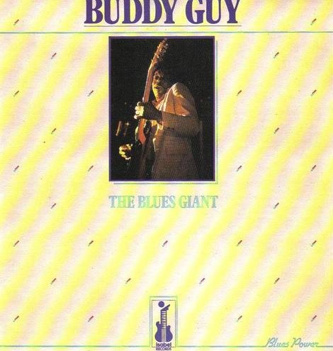 The Blues Giant by Buddy Guy (Album; 59.900 2): Reviews, Ratings ...