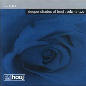 Deeper Shades of Hooj: Volume Two by Red Jerry & Jay Burnett / Lee ...