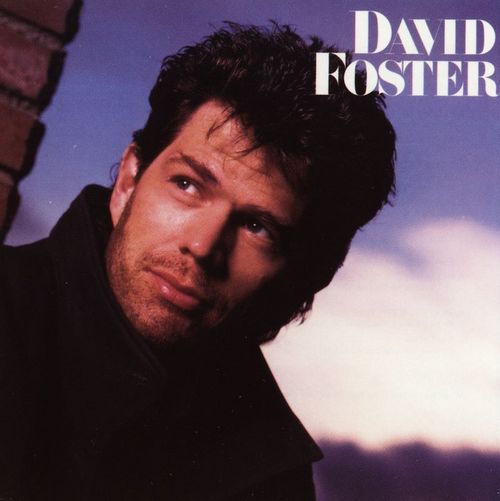 David Foster by David Foster (Album, AOR): Reviews, Ratings, Credits ...