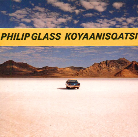 Koyaanisqatsi by The Philip Glass Ensemble / The Western Wind Choir ...