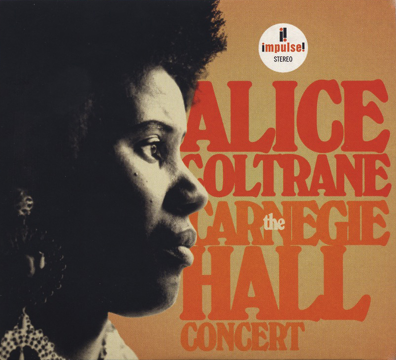 The Carnegie Hall Concert by Alice Coltrane (Album; Impulse ...