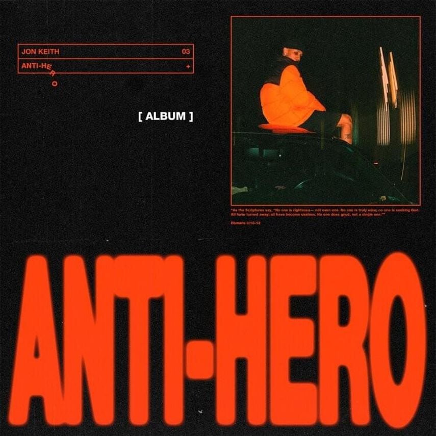 Anti-Hero by Jon Keith (Album): Reviews, Ratings, Credits, Song list ...