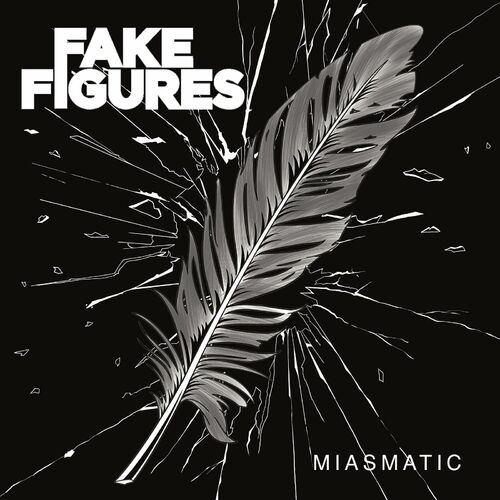 Miasmatic by Fake Figures (Single): Reviews, Ratings, Credits, Song ...