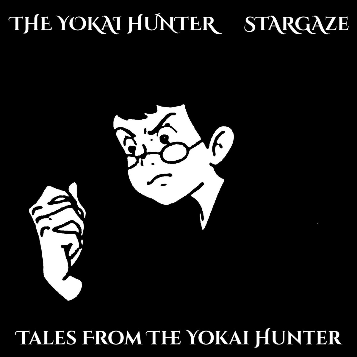 Tales From the Yokai Hunter by The Yokai Hunter / STARGAZE (EP ...