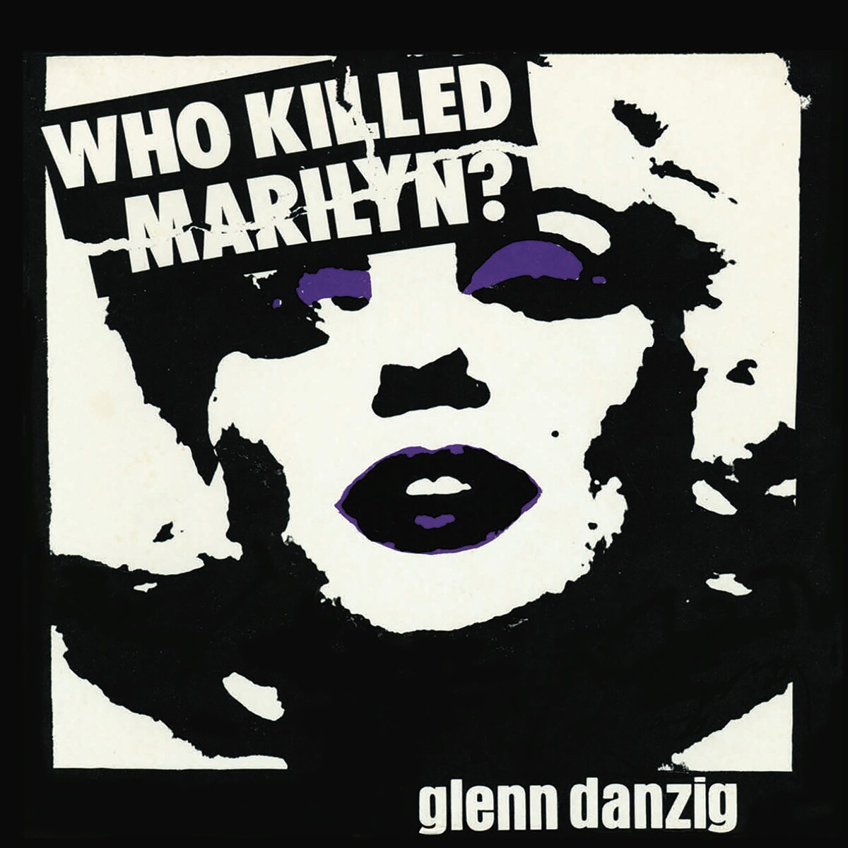 Who Killed Marilyn? / Spook City USA by Glenn Danzig (Single; Cleopatra ...