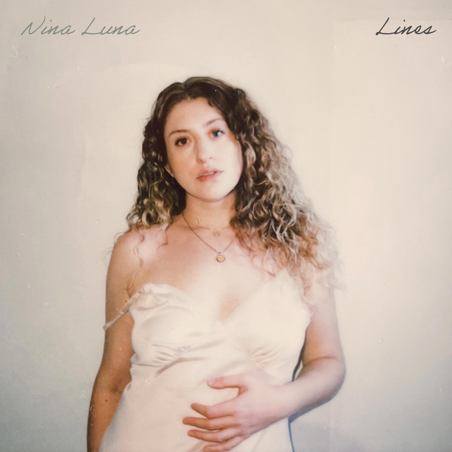 Lines by Nina Luna (Single): Reviews, Ratings, Credits, Song list - Rate Your Music