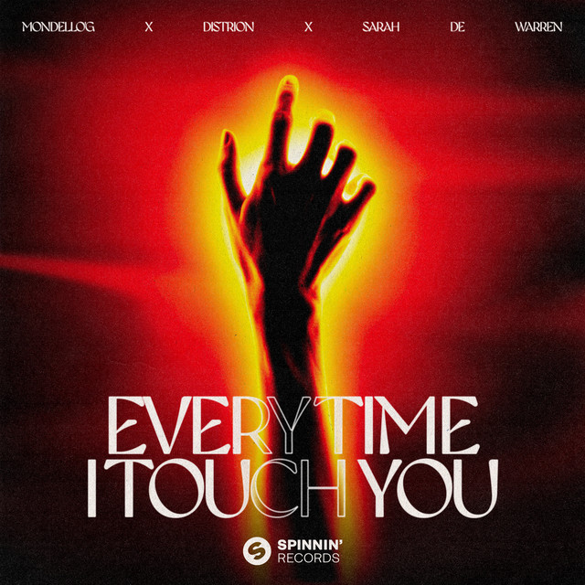 Every Time I Touch You by Mondello, Distrion & Sarah de Warren (Single ...