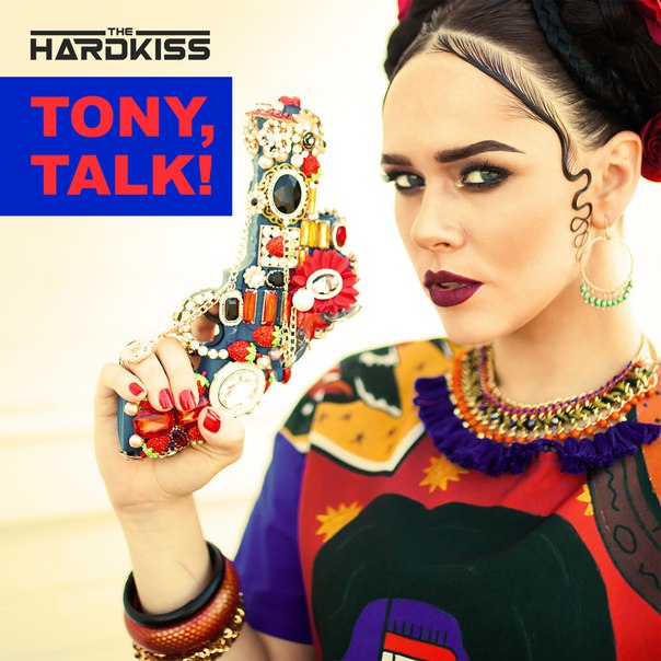 TONY, TALK! by The Hardkiss (Single, Electropop): Reviews, Ratings ...