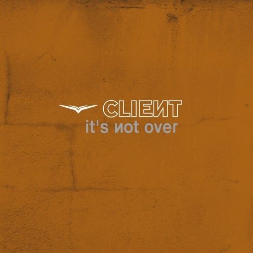 It's Not Over by Client (Single, Synthpop): Reviews, Ratings, Credits ...