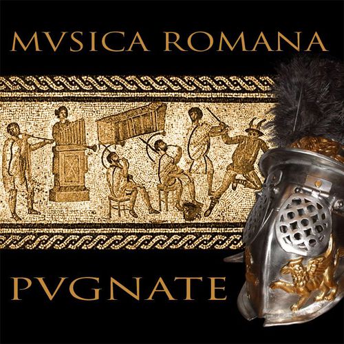 Pugnate by Musica Romana (Album, Ancient Roman Music): Reviews, Ratings ...