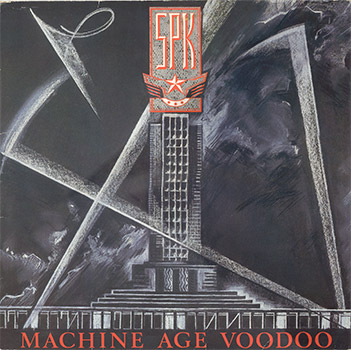 Machine Age Voodoo by SPK (Album, Synthpop): Reviews, Ratings, Credits ...