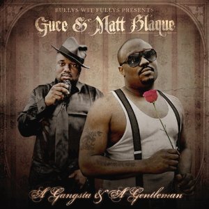 A Gangsta & a Gentleman by Guce & Matt Blaque (Album; Git Paid ...