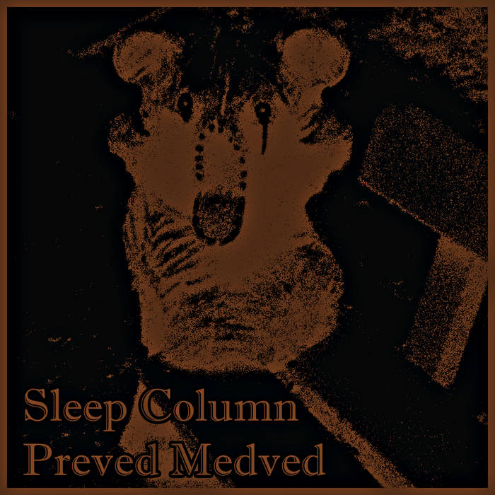 Preved Medved by Sleep Column (Album, Harsh Noise Wall): Reviews ...