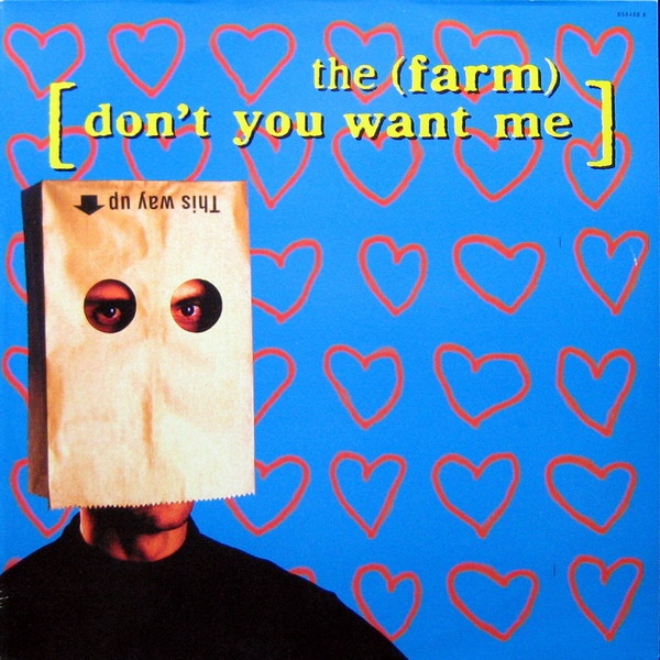 Don't You Want Me / Groovy Train by The Farm (Single; End Product ...
