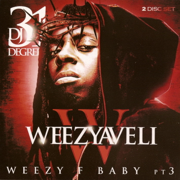 Weezyaveli (Weezy F. Baby, Pt. 3) by Lil Wayne (Bootleg, Gangsta Rap ...