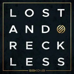Lost and Reckless by Sakoya (Single): Reviews, Ratings, Credits, Song ...