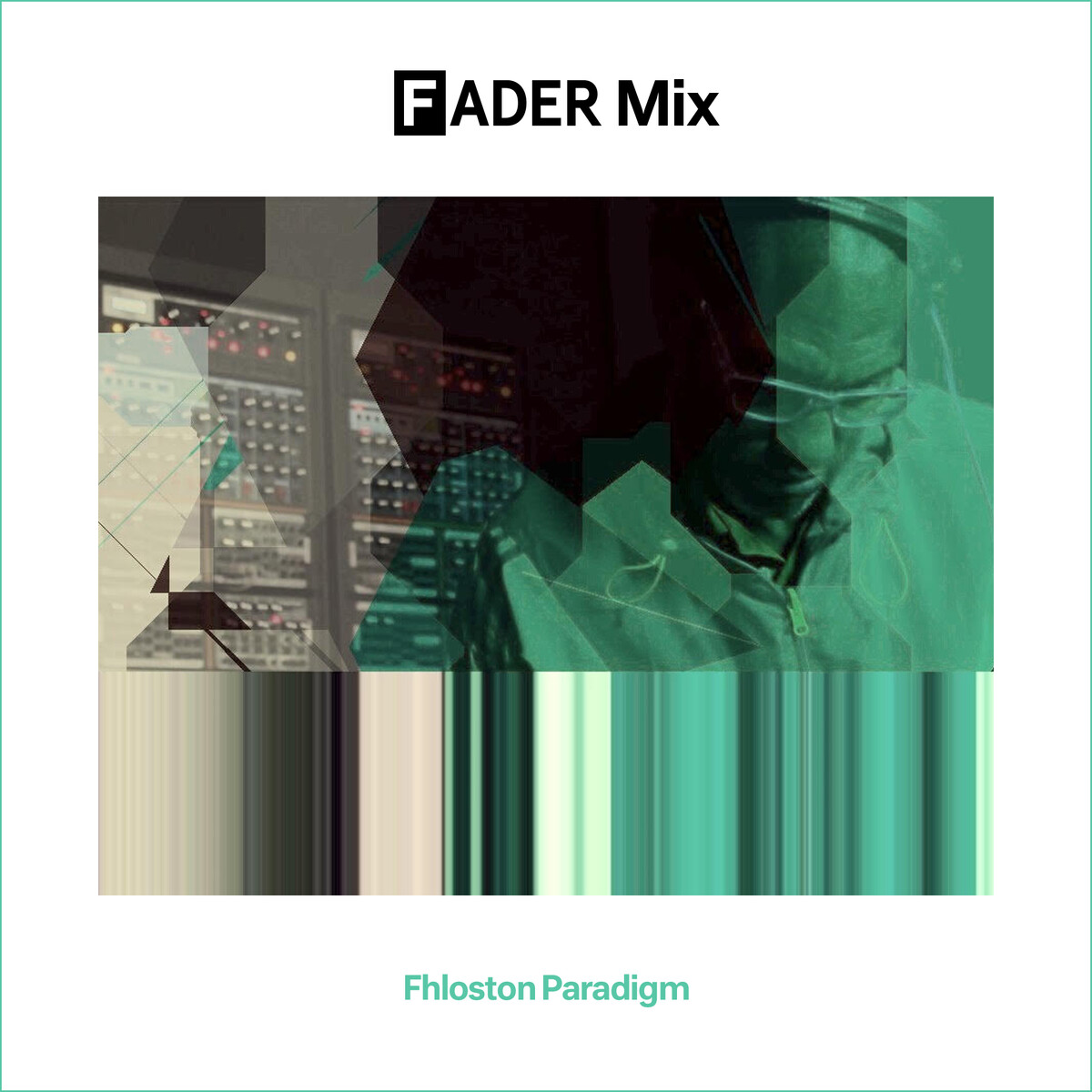 FADER Mix by Fhloston Paradigm (DJ Mix): Reviews, Ratings, Credits ...
