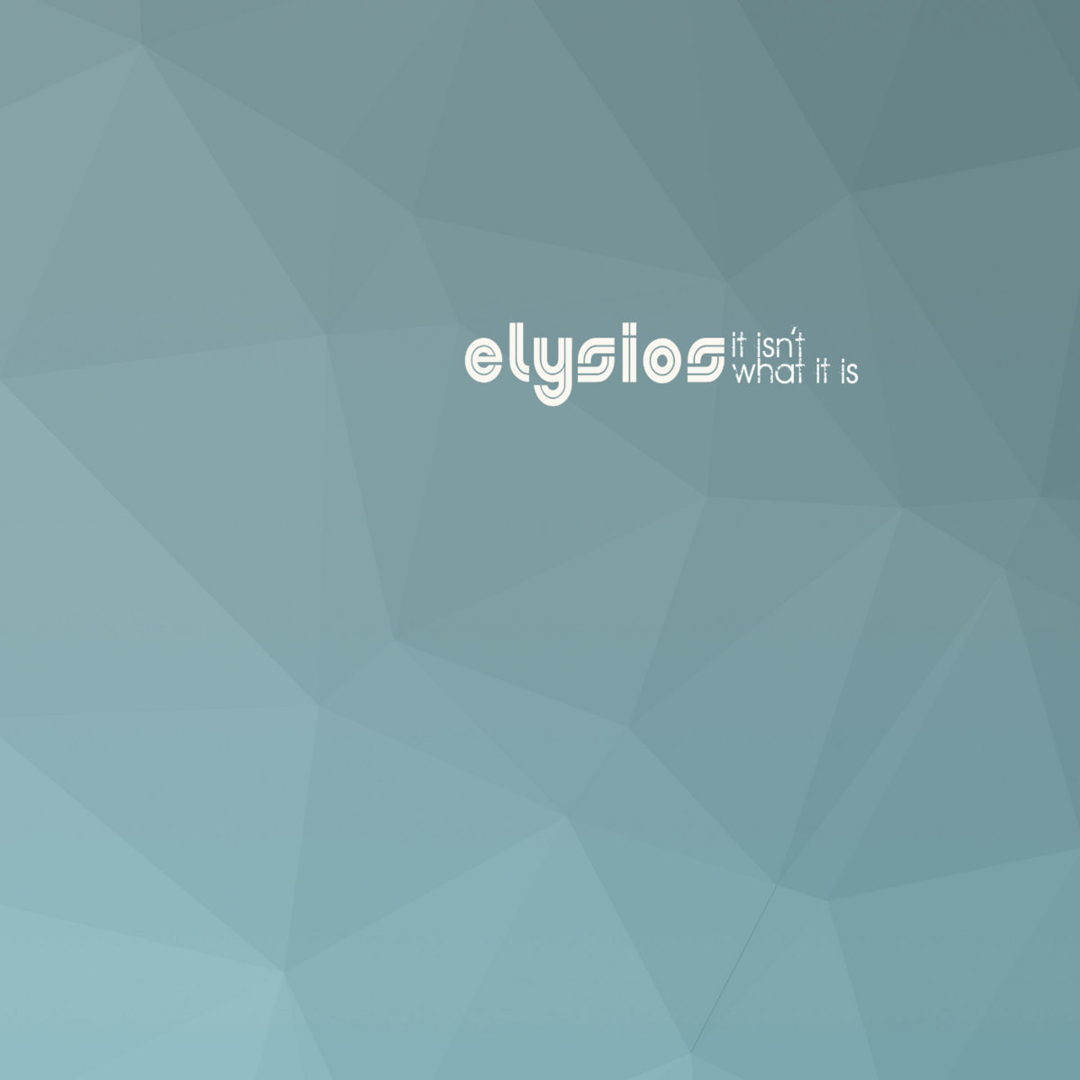 It Isn't What It Is by Elysios (Album): Reviews, Ratings, Credits, Song ...