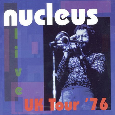 UK Tour '76 by Nucleus (Album, Progressive Rock): Reviews, Ratings ...