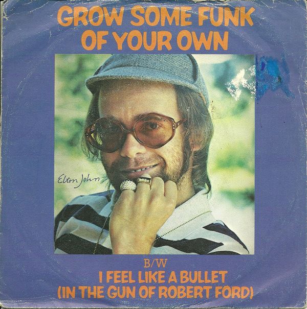 Grow Some Funk of Your Own / I Feel Like a Bullet (In the Gun of Robert ...