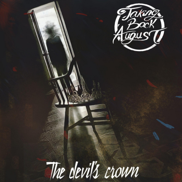 The Devil's Crown by Taking Back August (Album): Reviews, Ratings ...